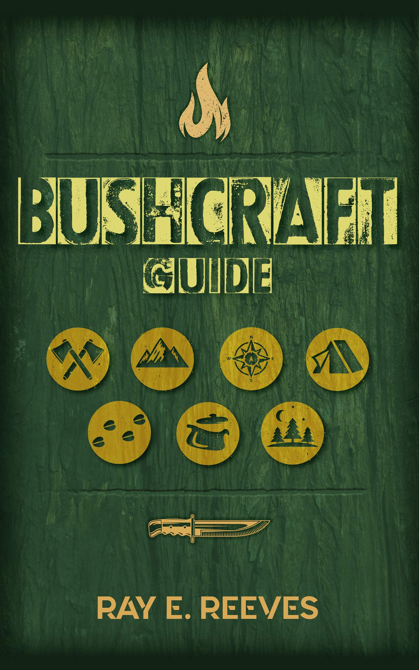 Bushcraft: A Guide to Surviving in Dangerous Situations, Essential ...