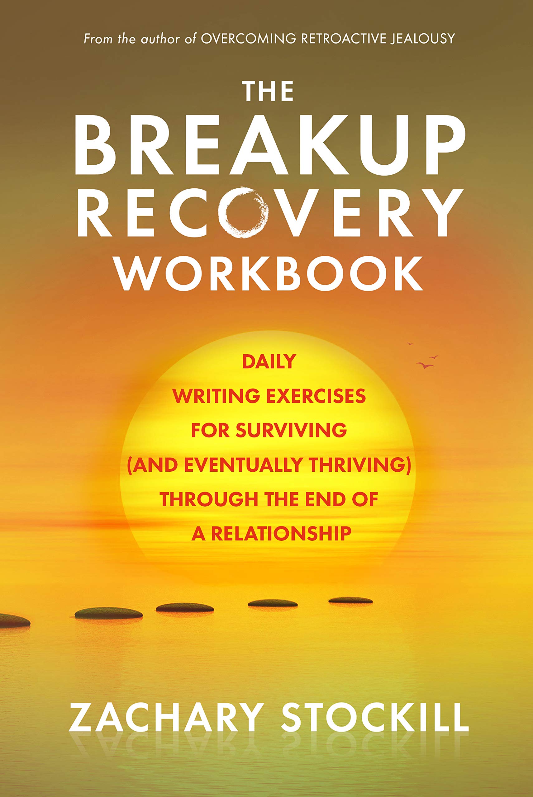 The Breakup Recovery Workbook: Daily Writing Exercises for Surviving ...