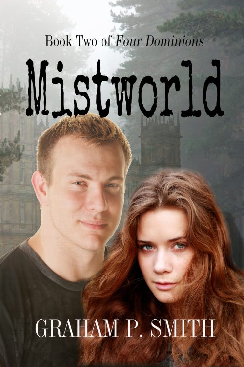 Mistworld (Four Dominions #2) by Graham P. Smith | Goodreads