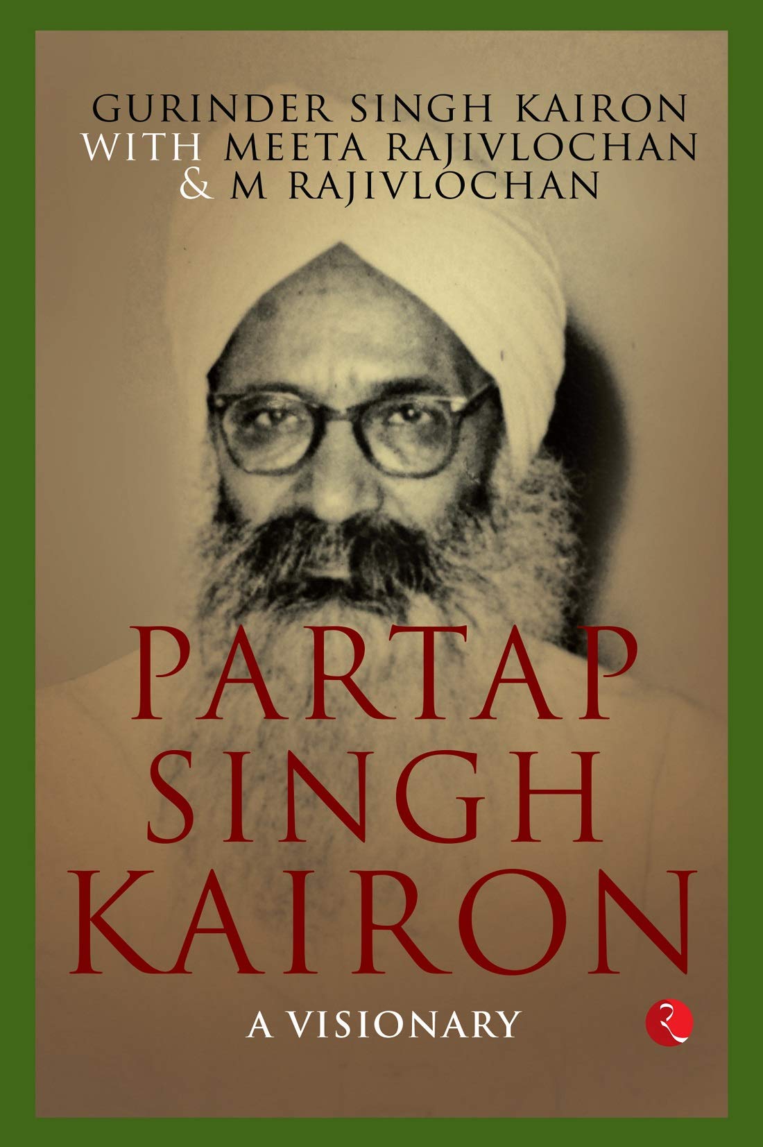 Partap Singh Kairon: A Visionary by Gurinder Singh Kairon | Goodreads