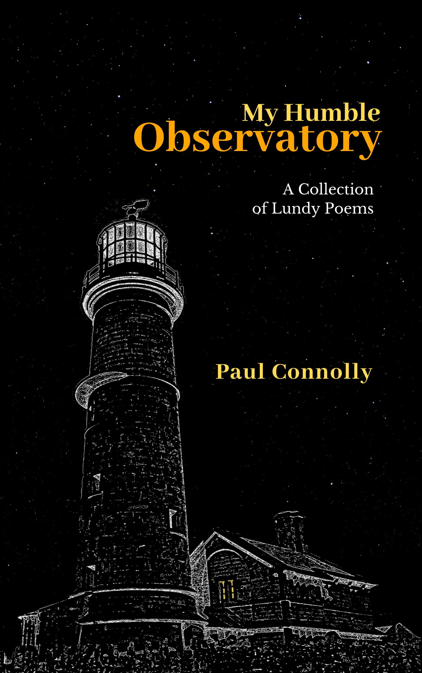 My Humble Observatory: A Collection of Lundy Poems by Paul Connolly ...