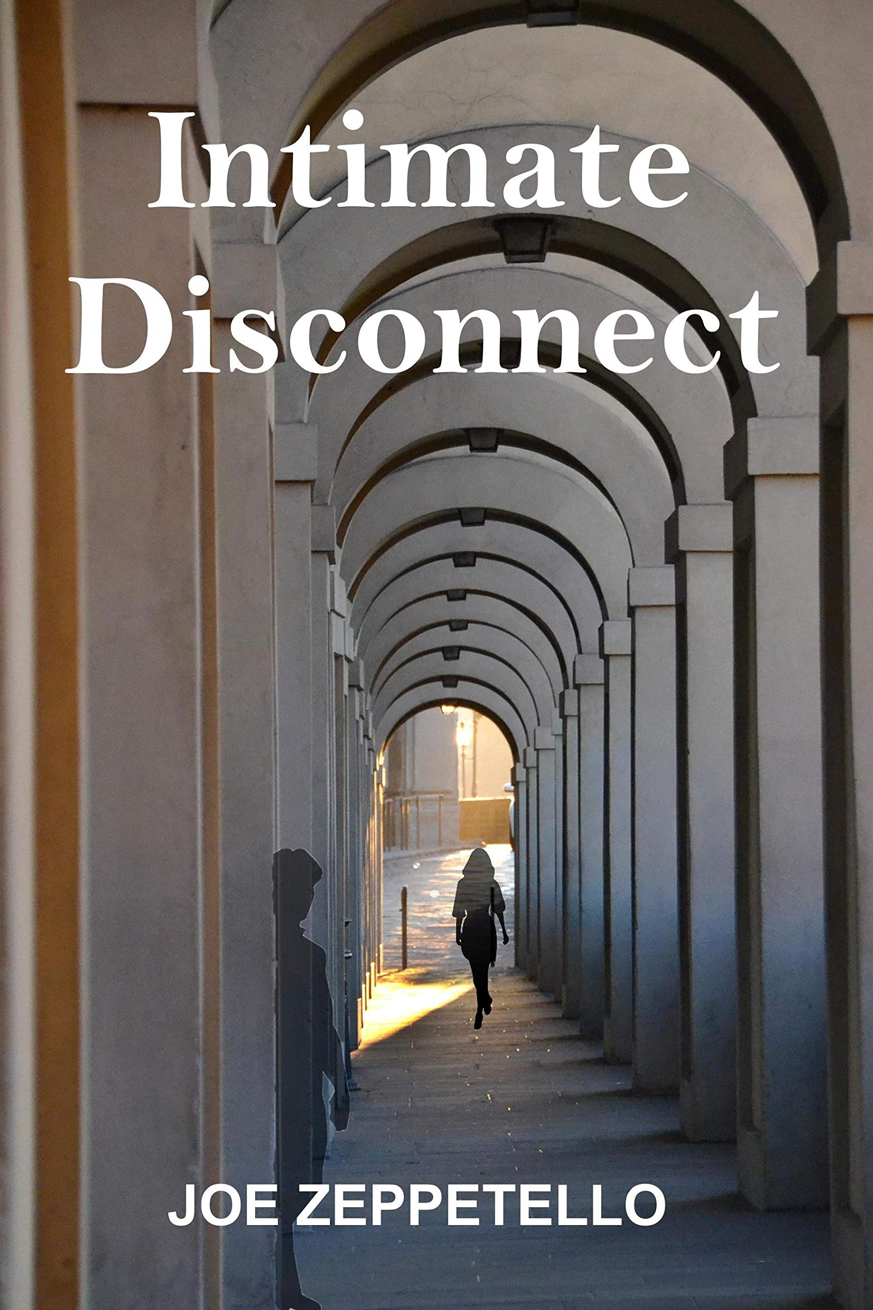 Intimate Disconnect by Joe Zeppetello | Goodreads