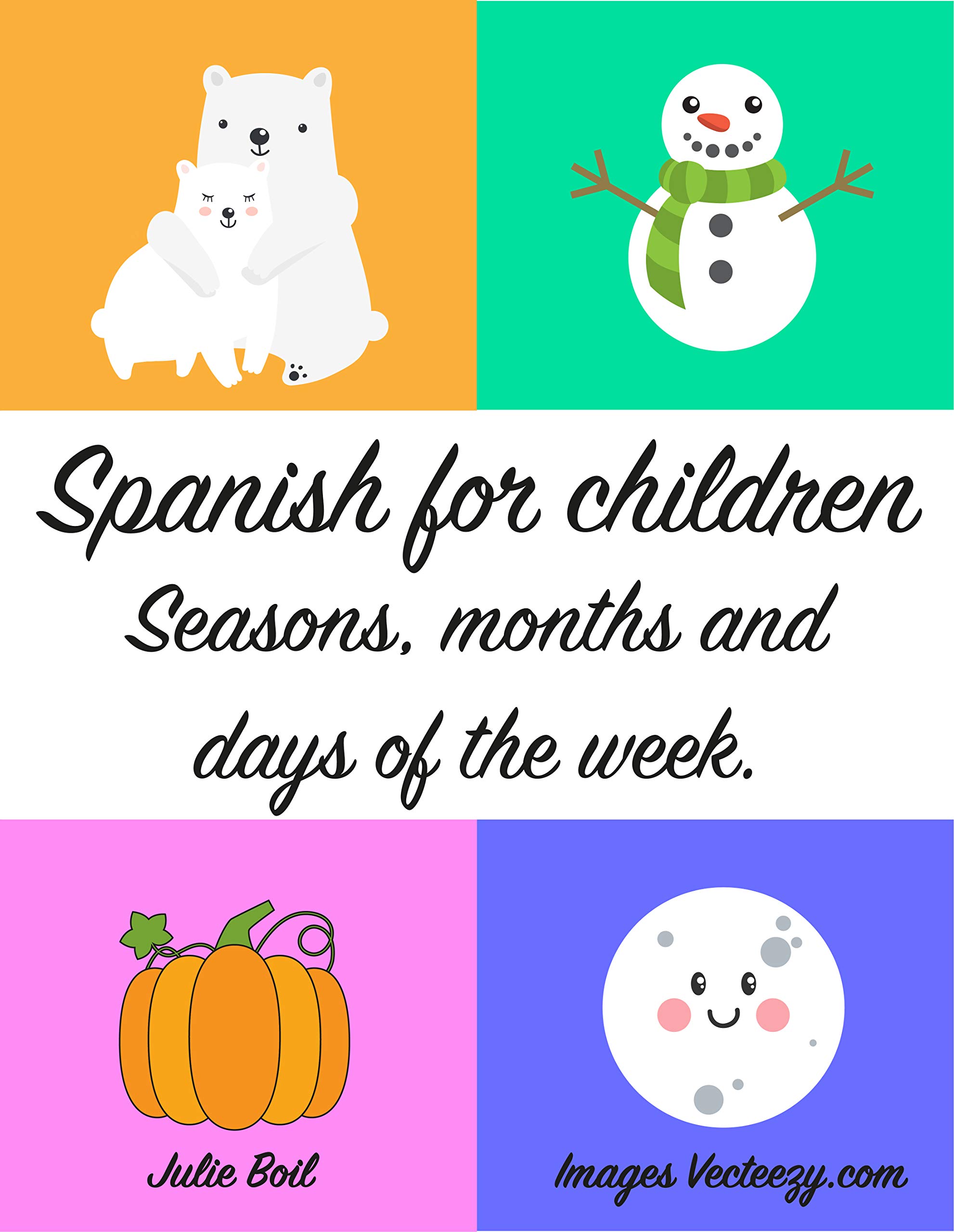 Spanish for children - Seasons, months and days of the week. by Julie ...
