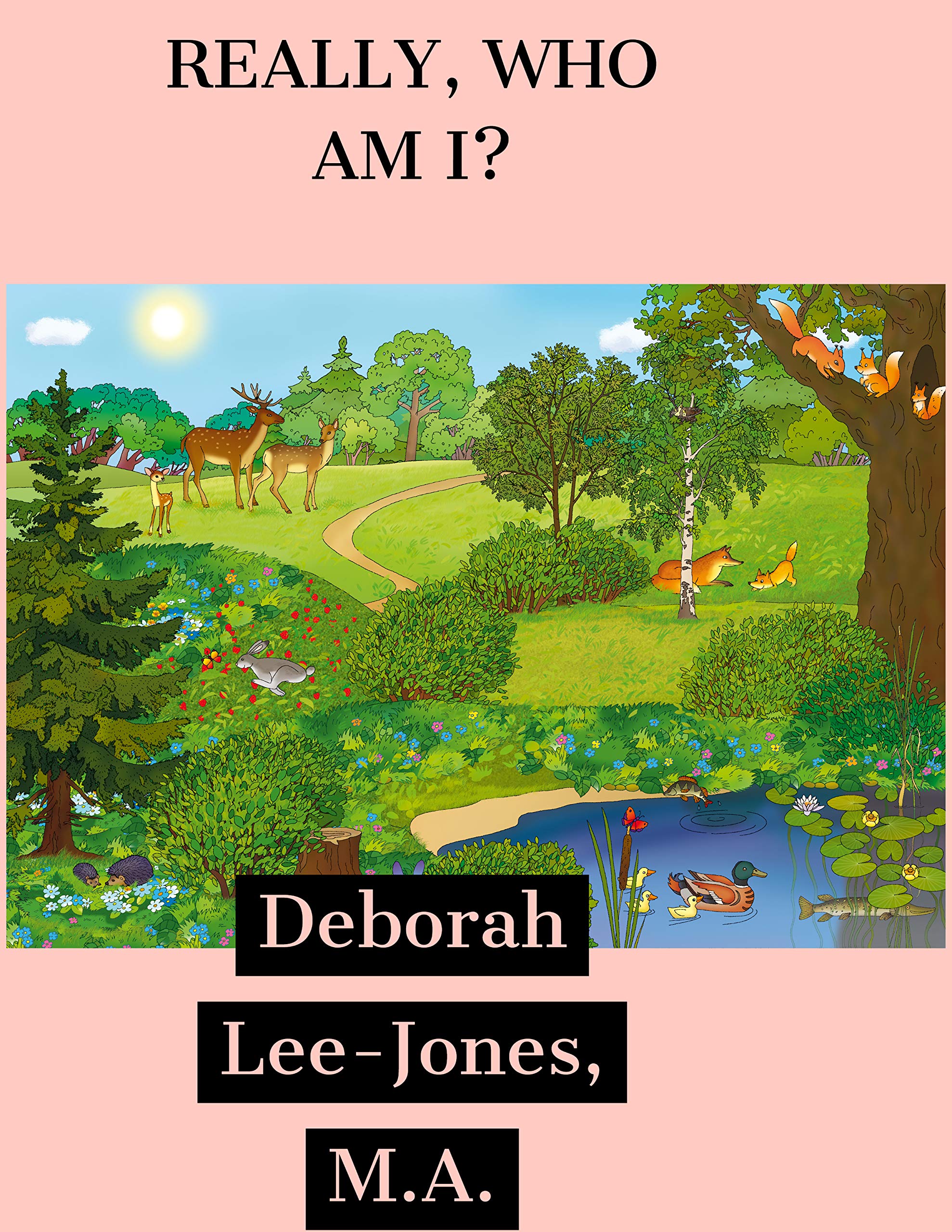 Really, Who Am I? by Deborah Lee-Jones | Goodreads
