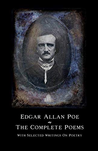 Edgar Allan Poe - The Complete Poems: With Selected Writings on Poetry ...