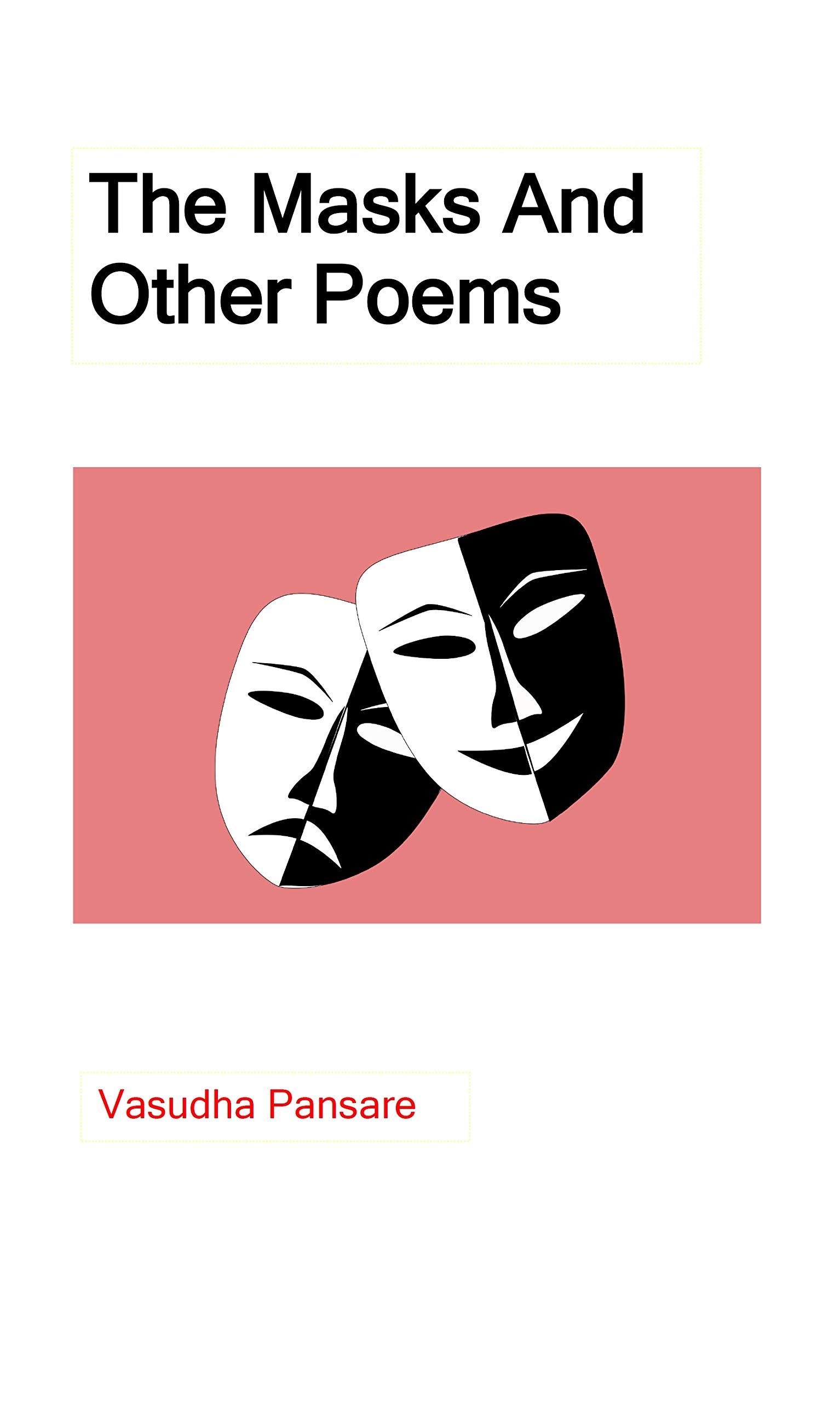 The Masks And Other Poems by Vasudha Pansare | Goodreads