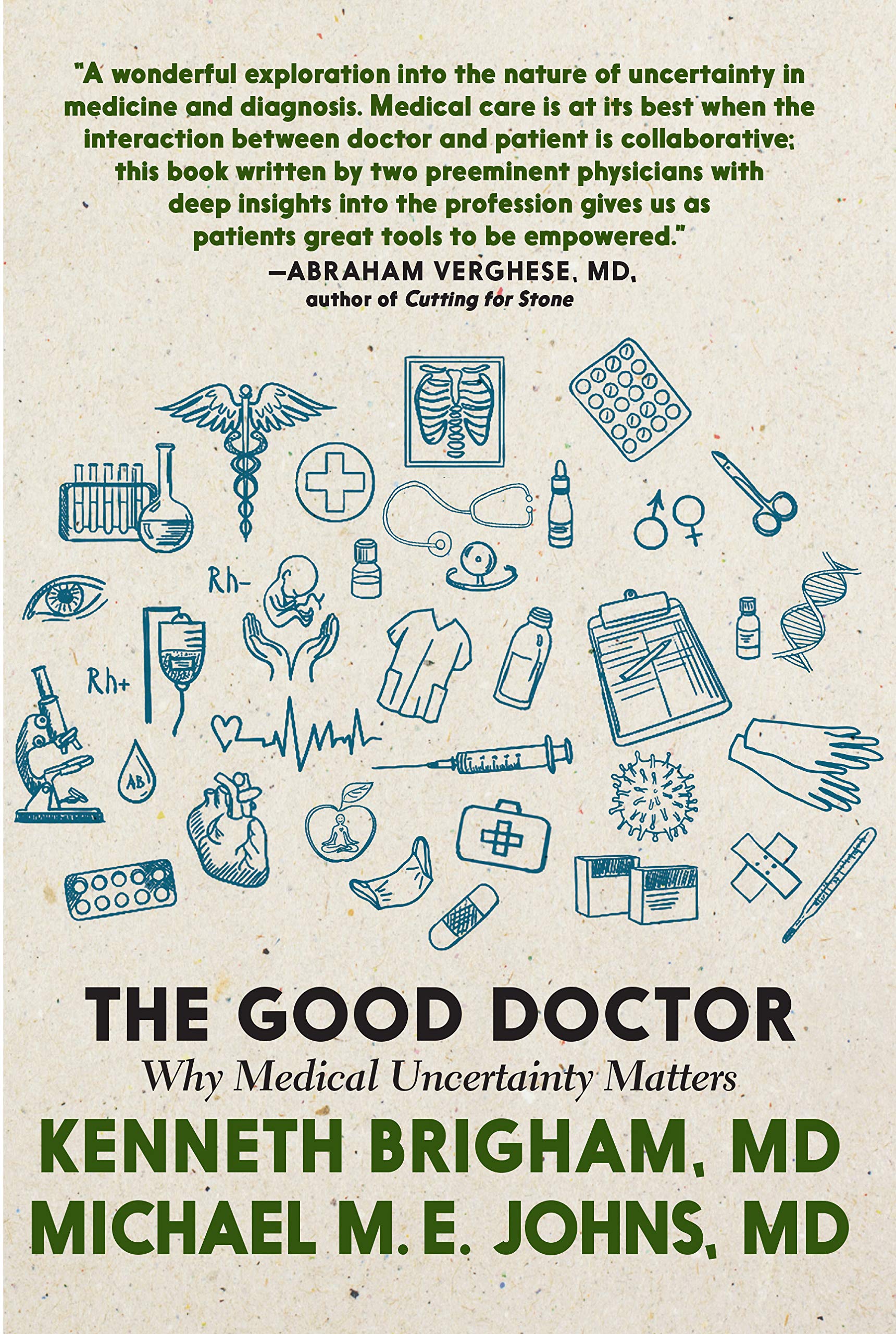 The Good Doctor: Why Medical Uncertainty Matters by Kenneth Brigham ...