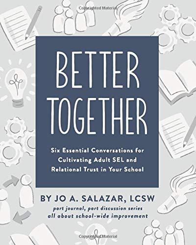 Better Together: Six Essential Conversations for Cultivating Adult SEL ...