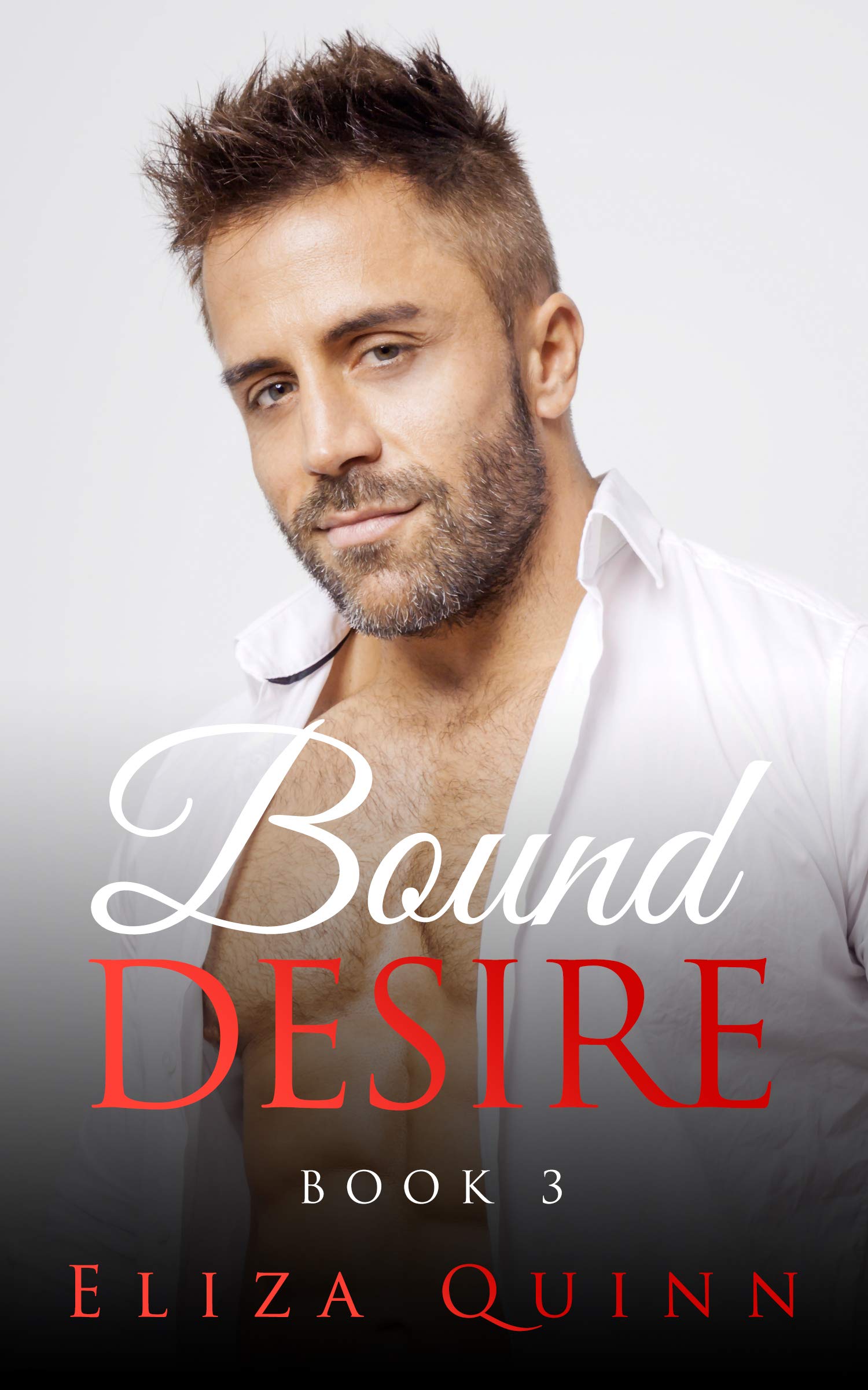Bound Desire (Desire #3) by Eliza Quinn | Goodreads