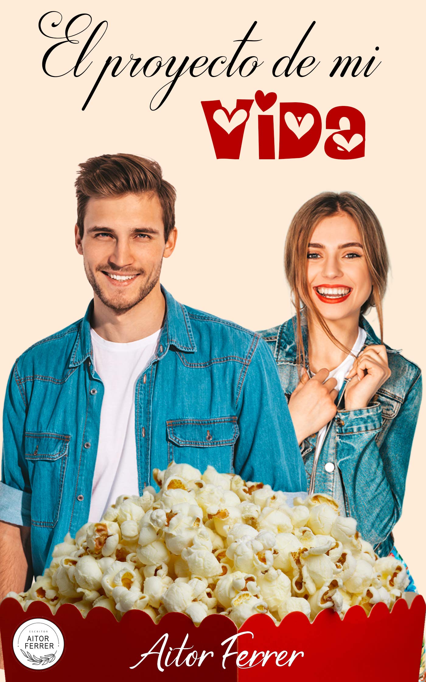 El proyecto de mi vida (Spanish Edition) by Aitor Ferrer | Goodreads