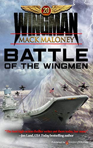 Battle of the Wingmen (Wingman #20) by Mack Maloney | Goodreads