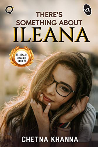 There's Something About Ileana by Chetna Khanna | Goodreads