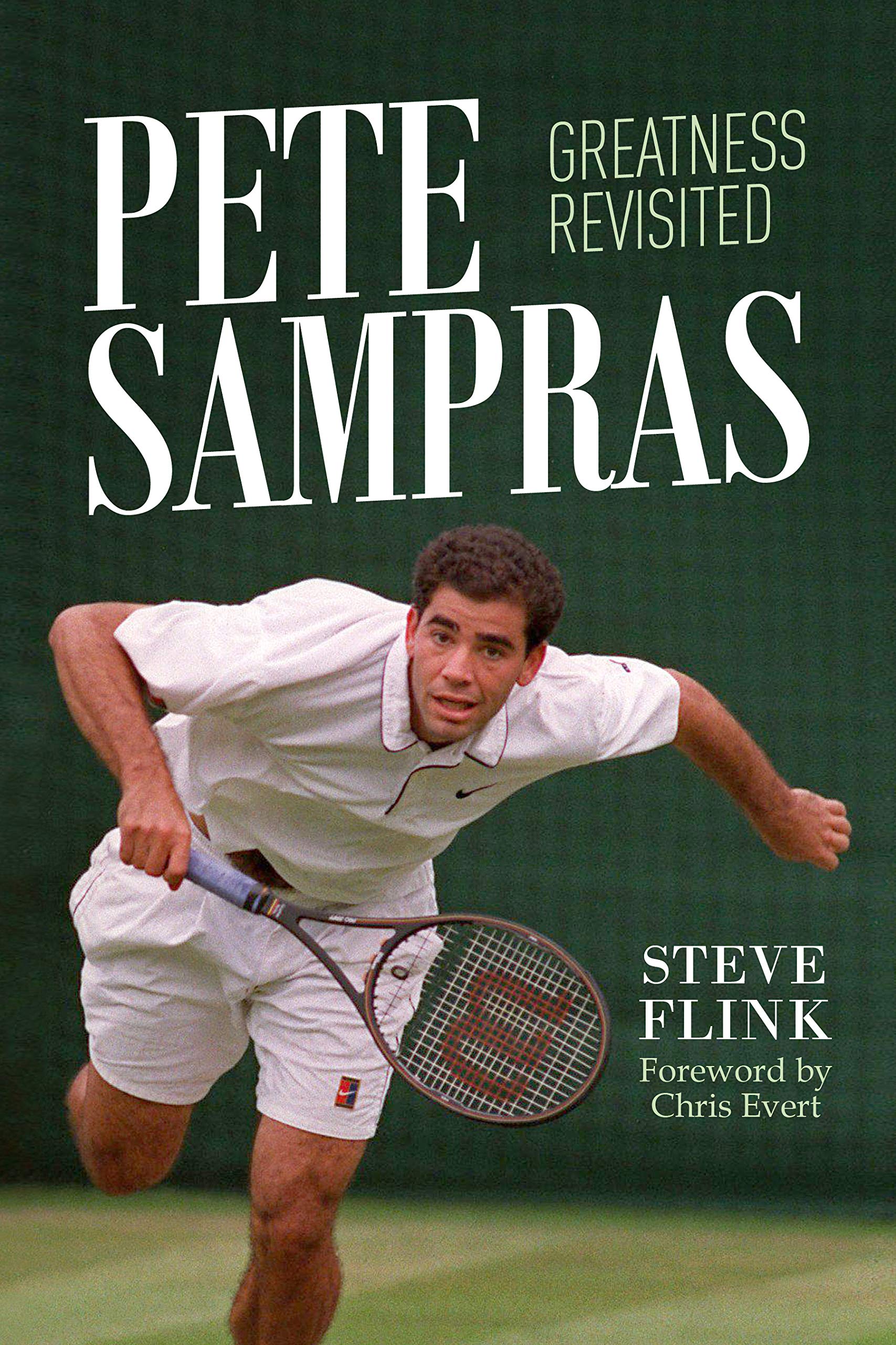 Pete Sampras: Greatness Revisited by Steve Flink | Goodreads