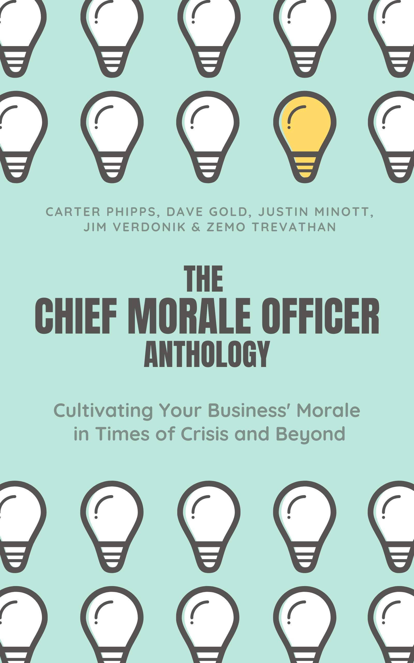 The Chief Morale Officer Anthology: Cultivating Your Business' Morale ...
