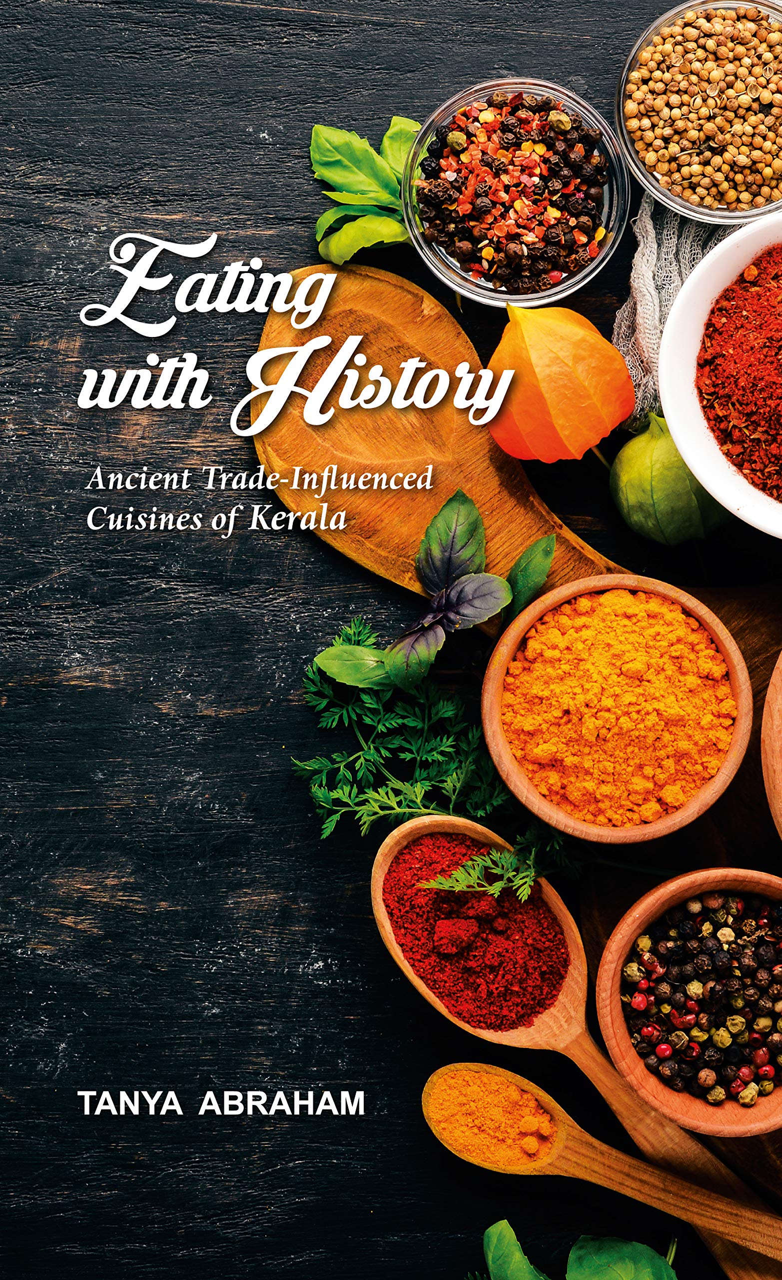 Eating With History: Ancient Trade-Influenced Cuisines of Kerala by ...