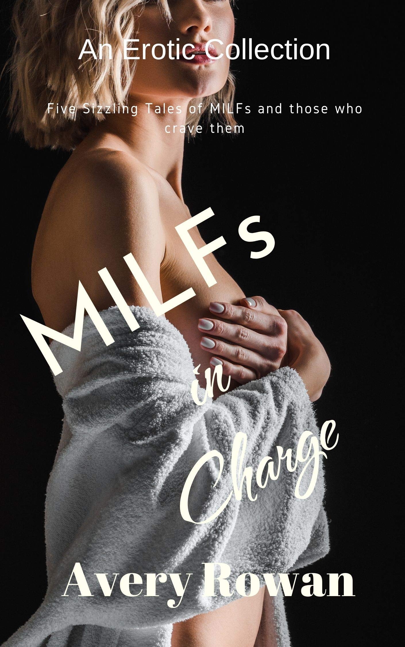MILFs in Charge: An Erotic Collection by Avery Rowan | Goodreads