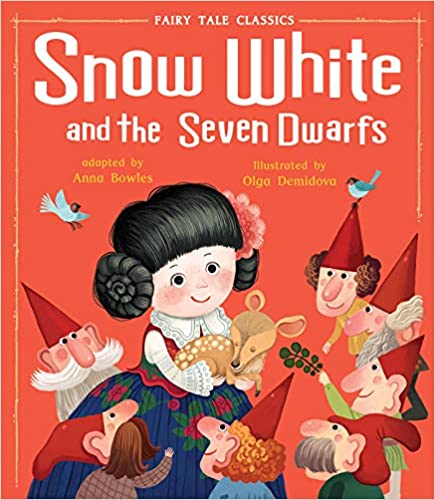 Snow White and the Seven Dwarfs (Fairy Tale Classics) by Anna Bowles ...