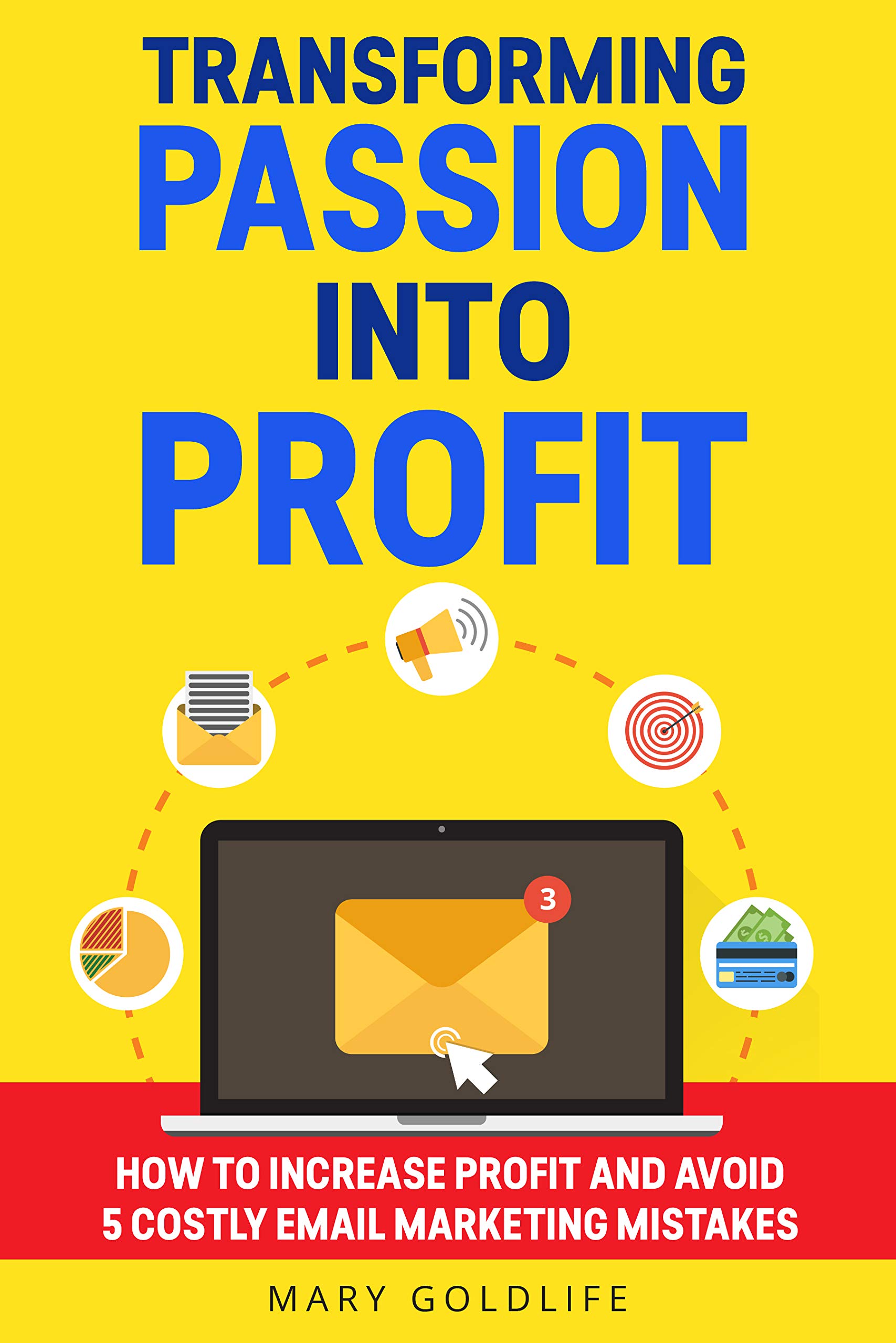 Transforming Passion Into Profit by Mary Goldlife | Goodreads