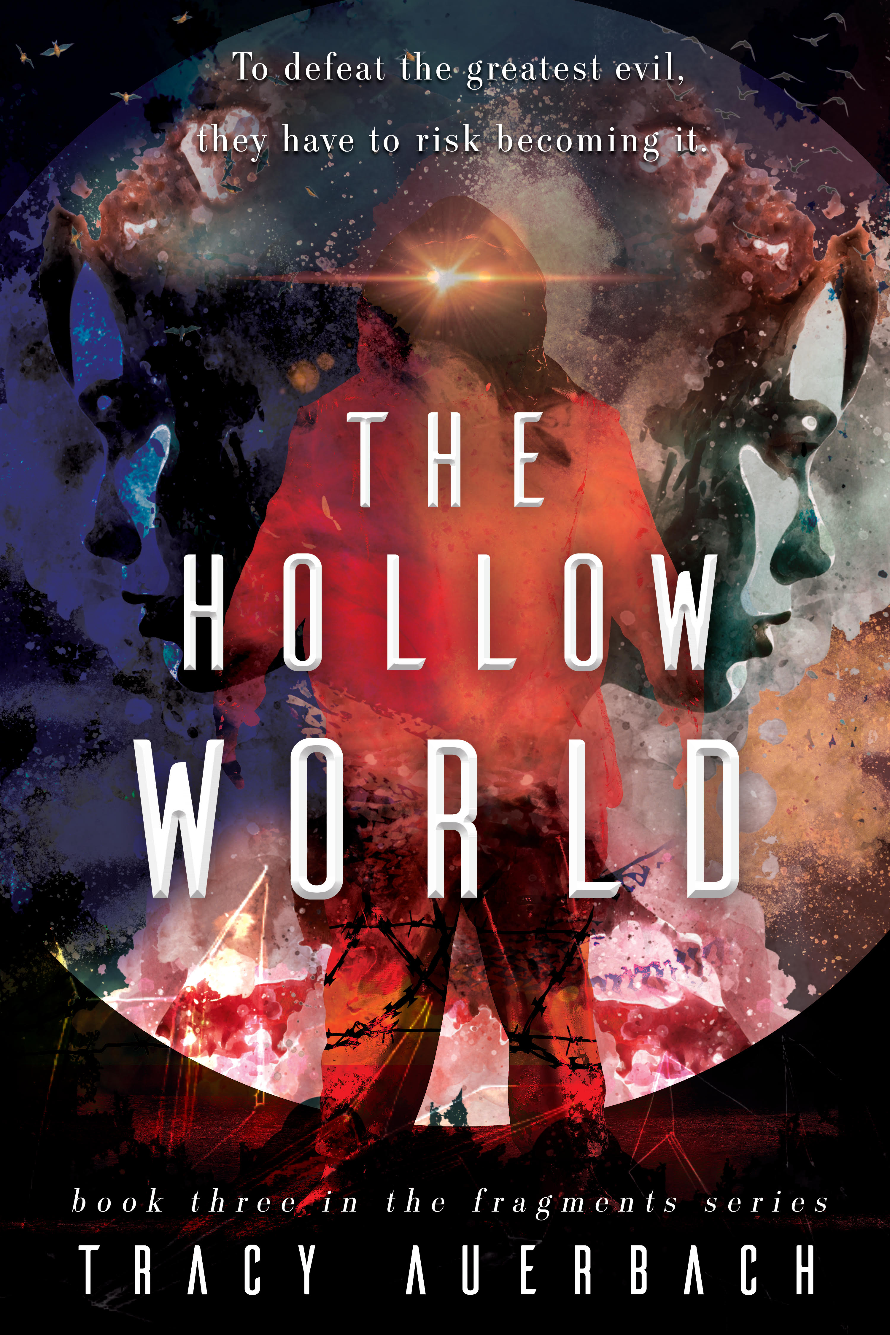 The Hollow World (Fragments #3) by Tracy Auerbach | Goodreads