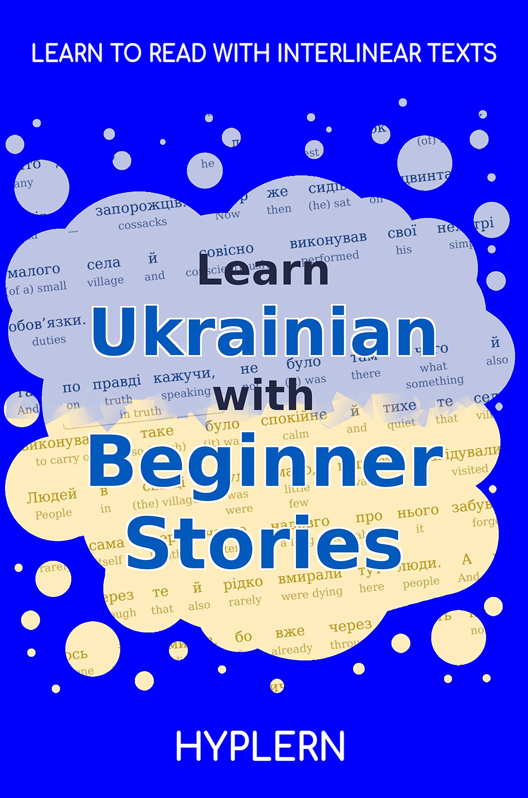 Learn Ukrainian with Beginner Stories: Interlinear Ukrainian to English ...