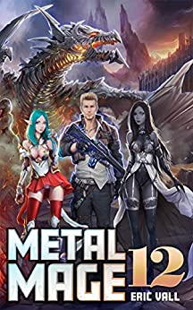 Metal Mage 12 (Metal Mage, #12) by Eric Vall | Goodreads