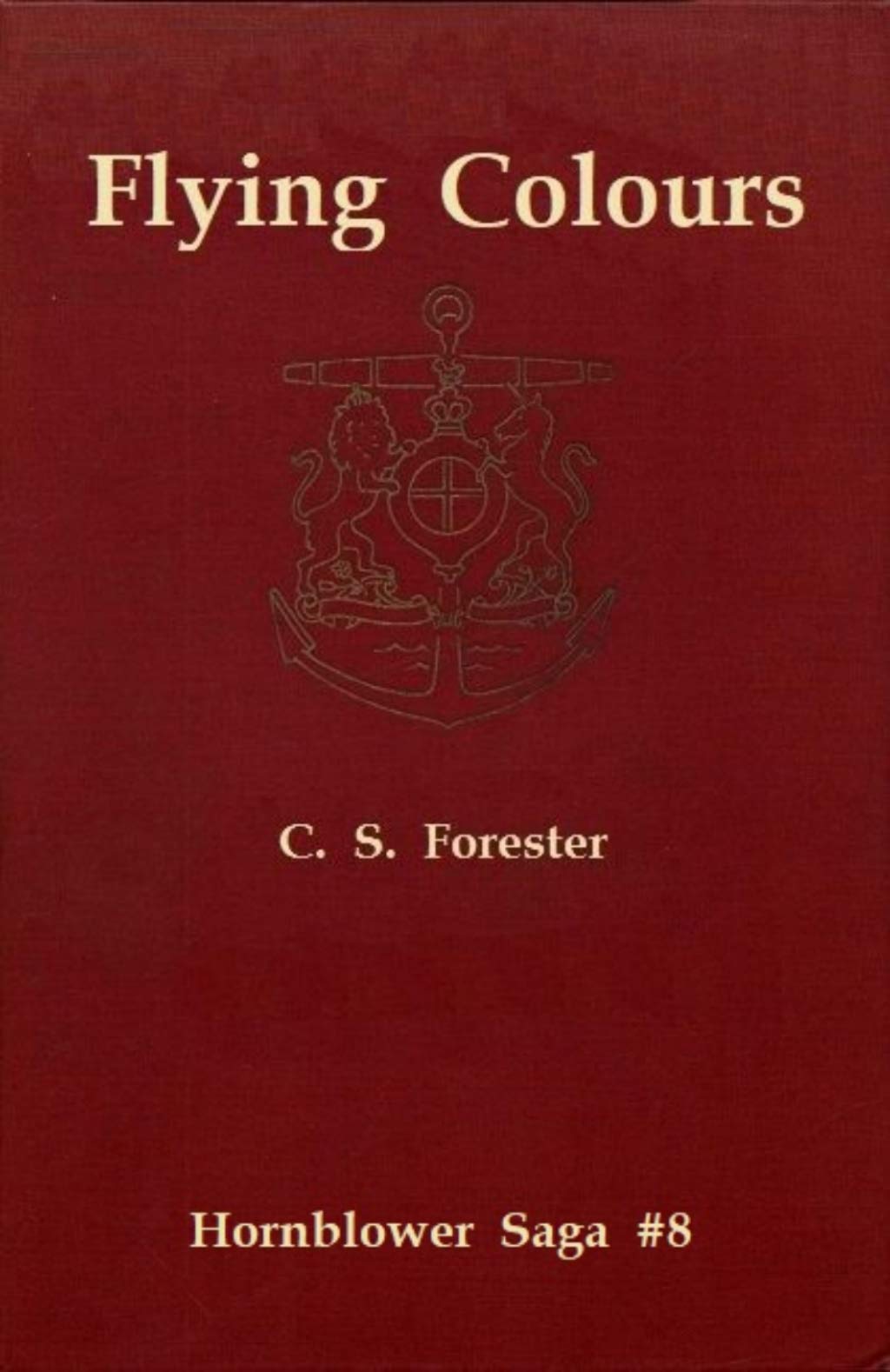Flying Colours (Hornblower Saga #8) by C.S. Forester | Goodreads