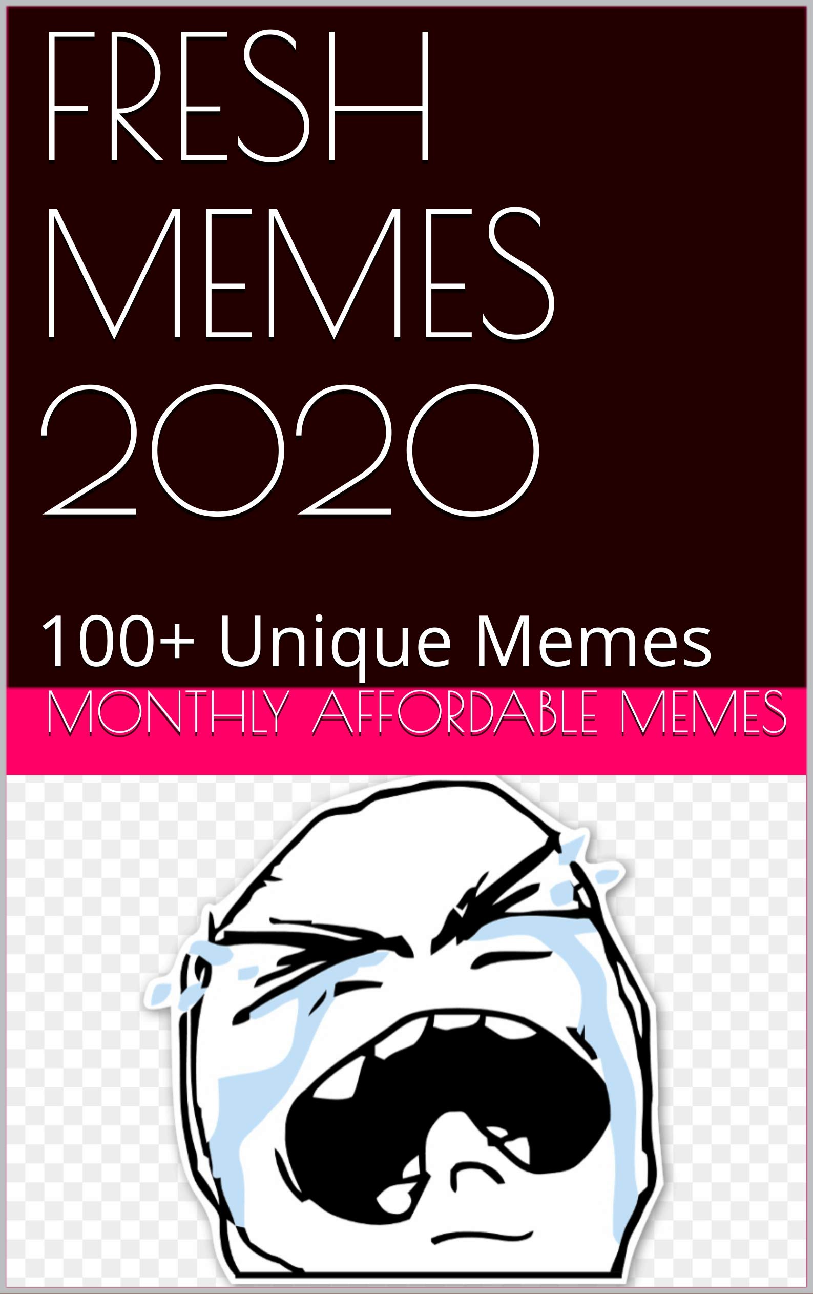 FRESH MEMES 2020: 100+ Unique Memes by Monthly Affordable Memes | Goodreads