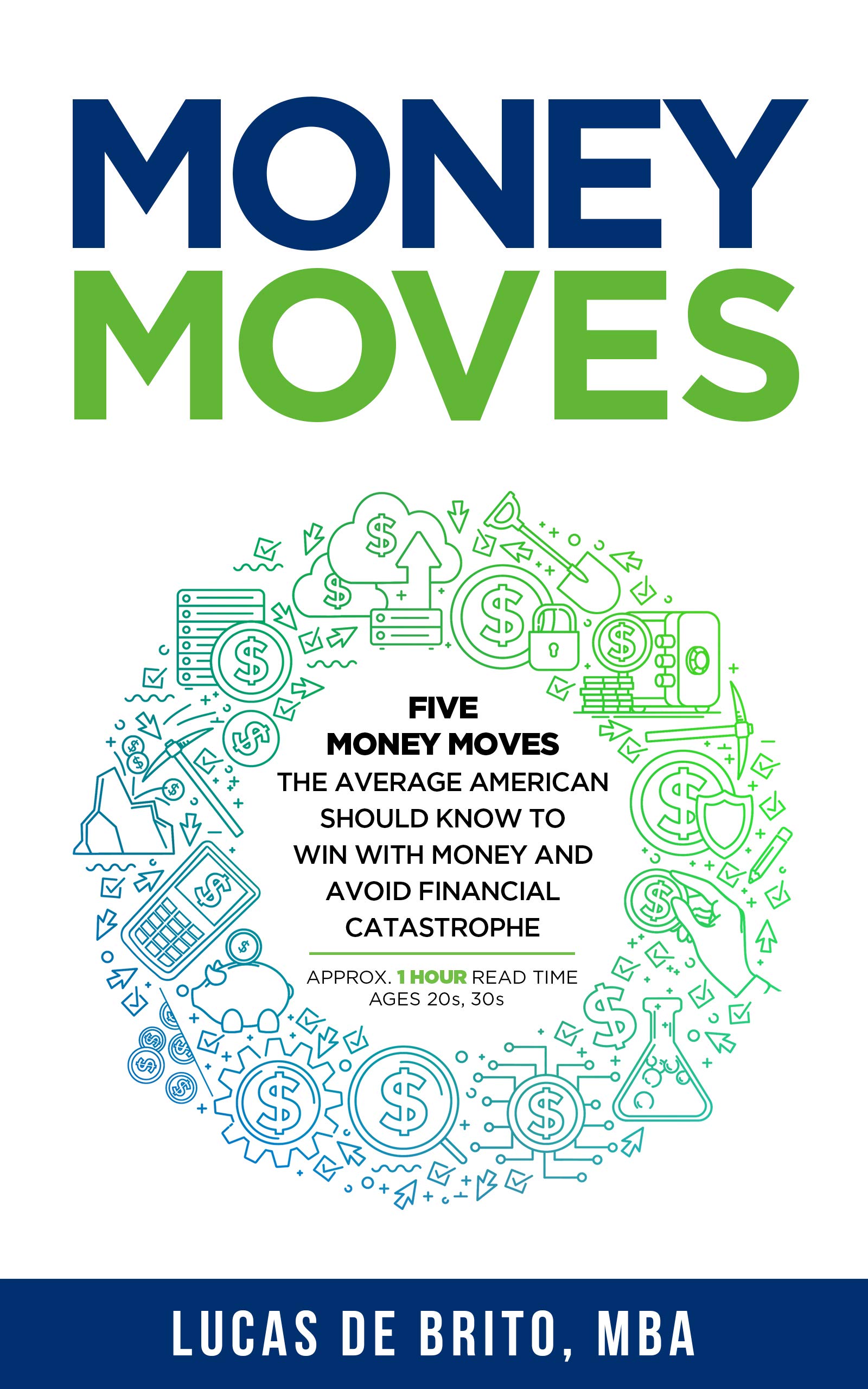 Money Moves: Five Money Moves the Average American Should Know to Win ...