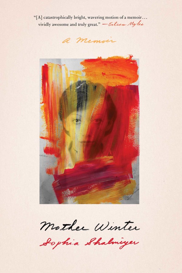 Mother Winter: A Memoir by Sophia Shalmiyev | Goodreads