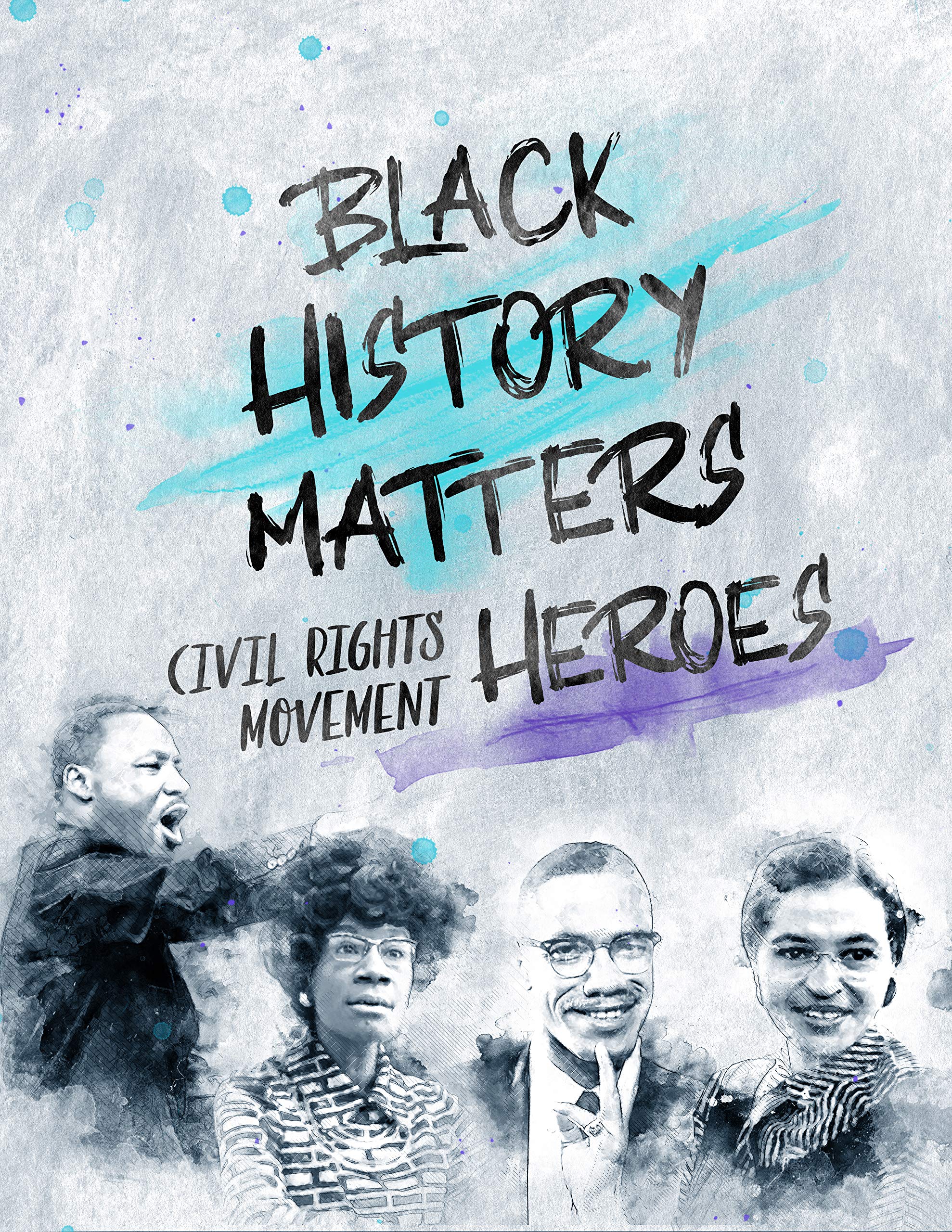 Civil Rights Movement Heroes: Black History Matters Book Series by L.A ...