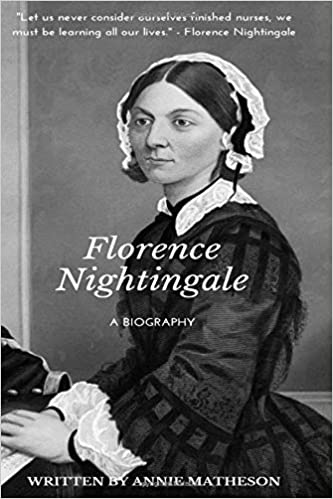 Florence Nightingale: A Biography by Annie Matheson | Goodreads