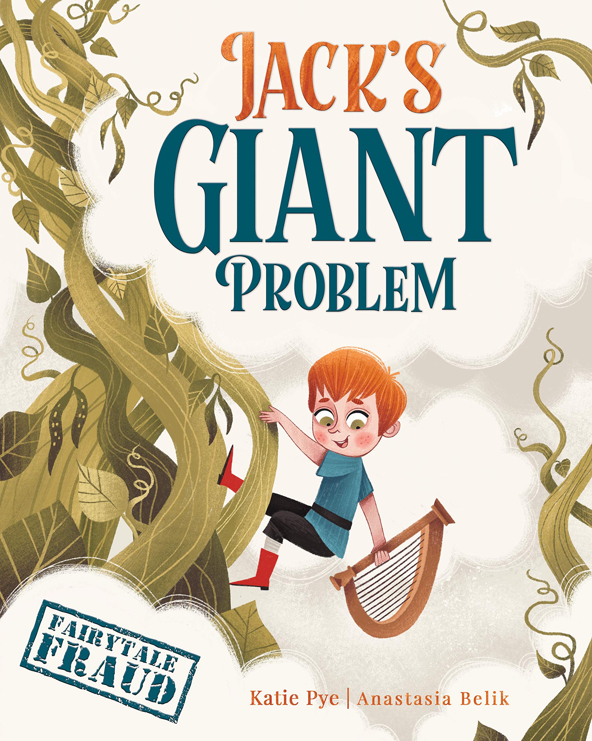 Jack's Giant Problem (Fairytale Fraud) by Katie Pye | Goodreads