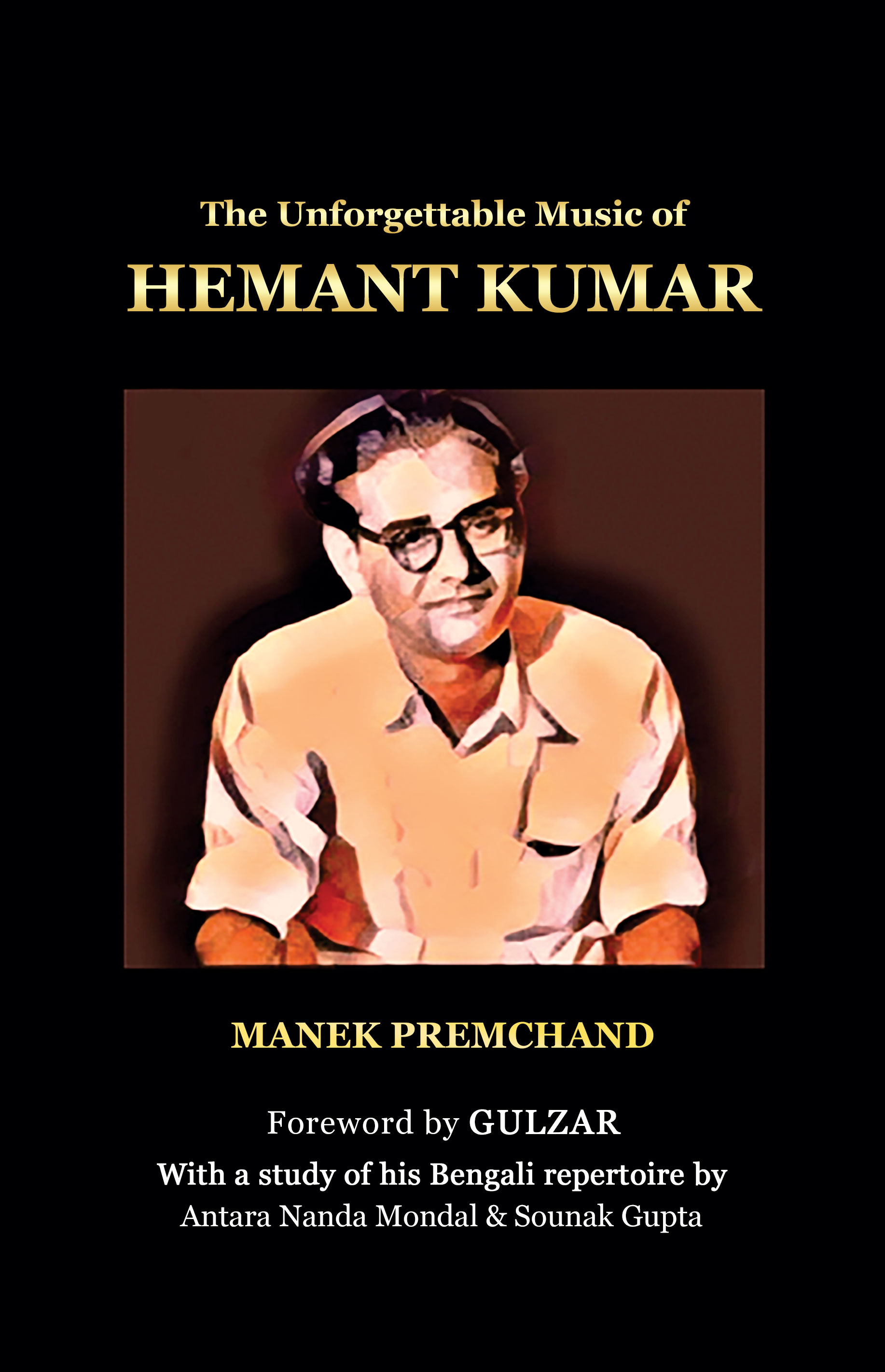 The Unforgettable Music of Hemant Kumar by Manek Premchand | Goodreads