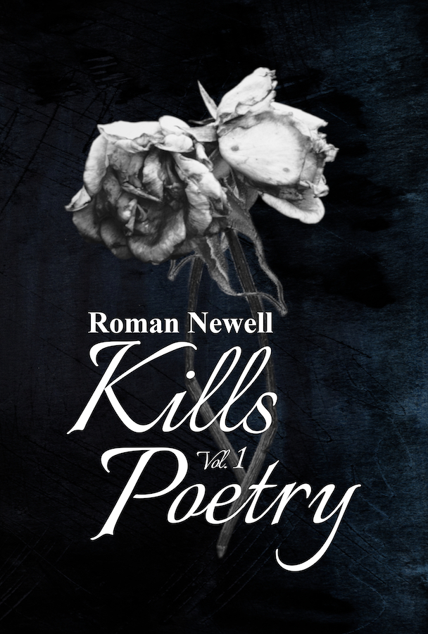 KILLS POETRY (Vol #1) by Roman Newell | Goodreads