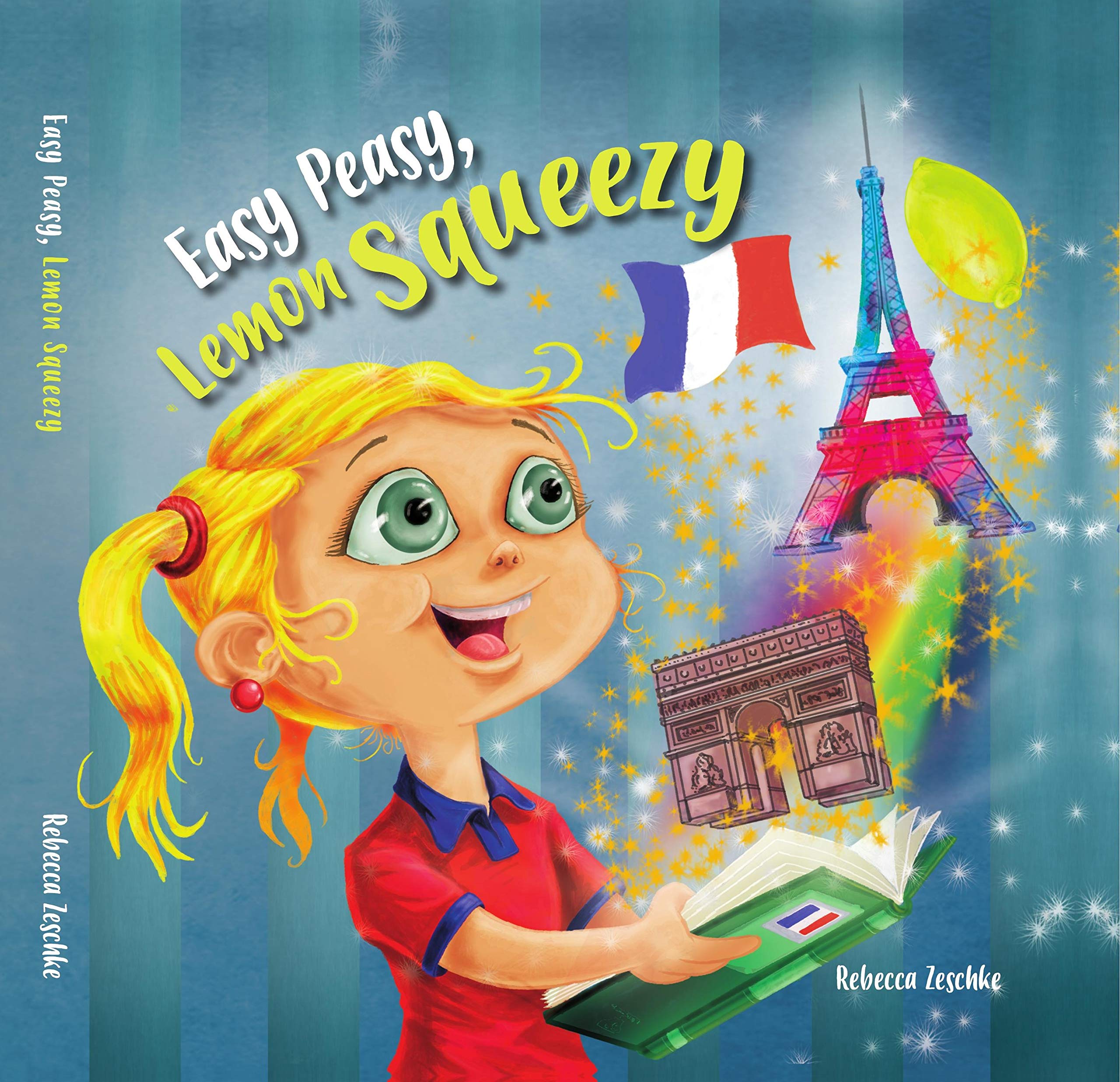 Easy peasy lemon squeezy by Rebecca Zeschke | Goodreads