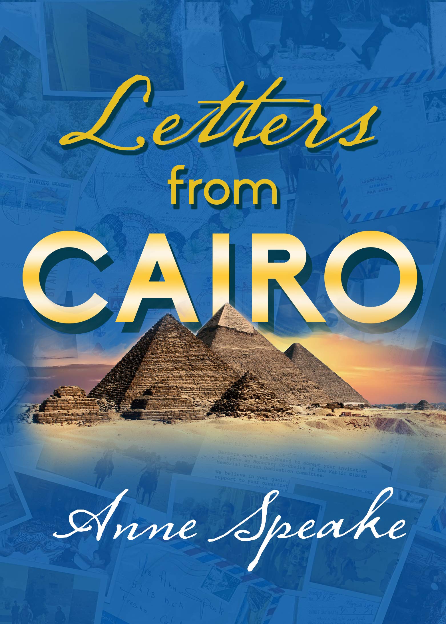 Letters from Cairo by Anne Speake | Goodreads