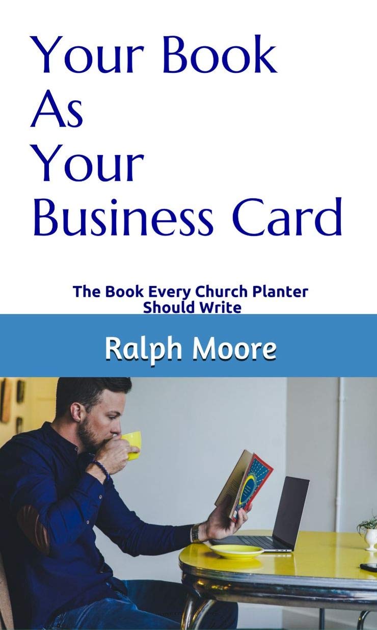 Your Book As Your Business Card: The Book Every Church Planter Should ...