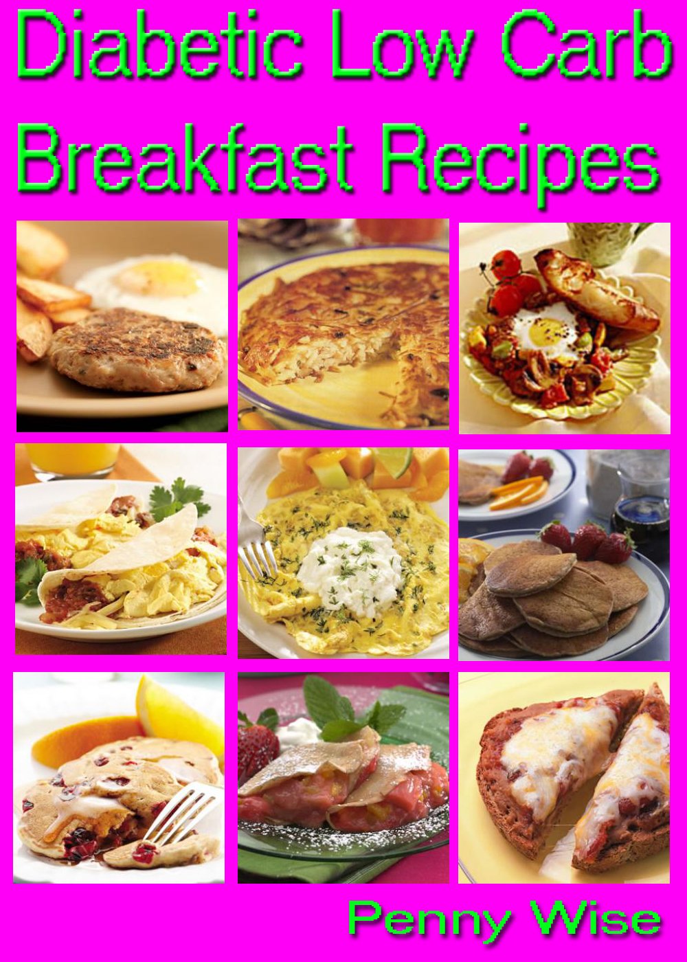 Diabetic Low Carb Breakfast Recipes By Healthy Recipes Goodreads Diabetic Low Carb Breakfast Recipes By Healthy Recipes Goodreads