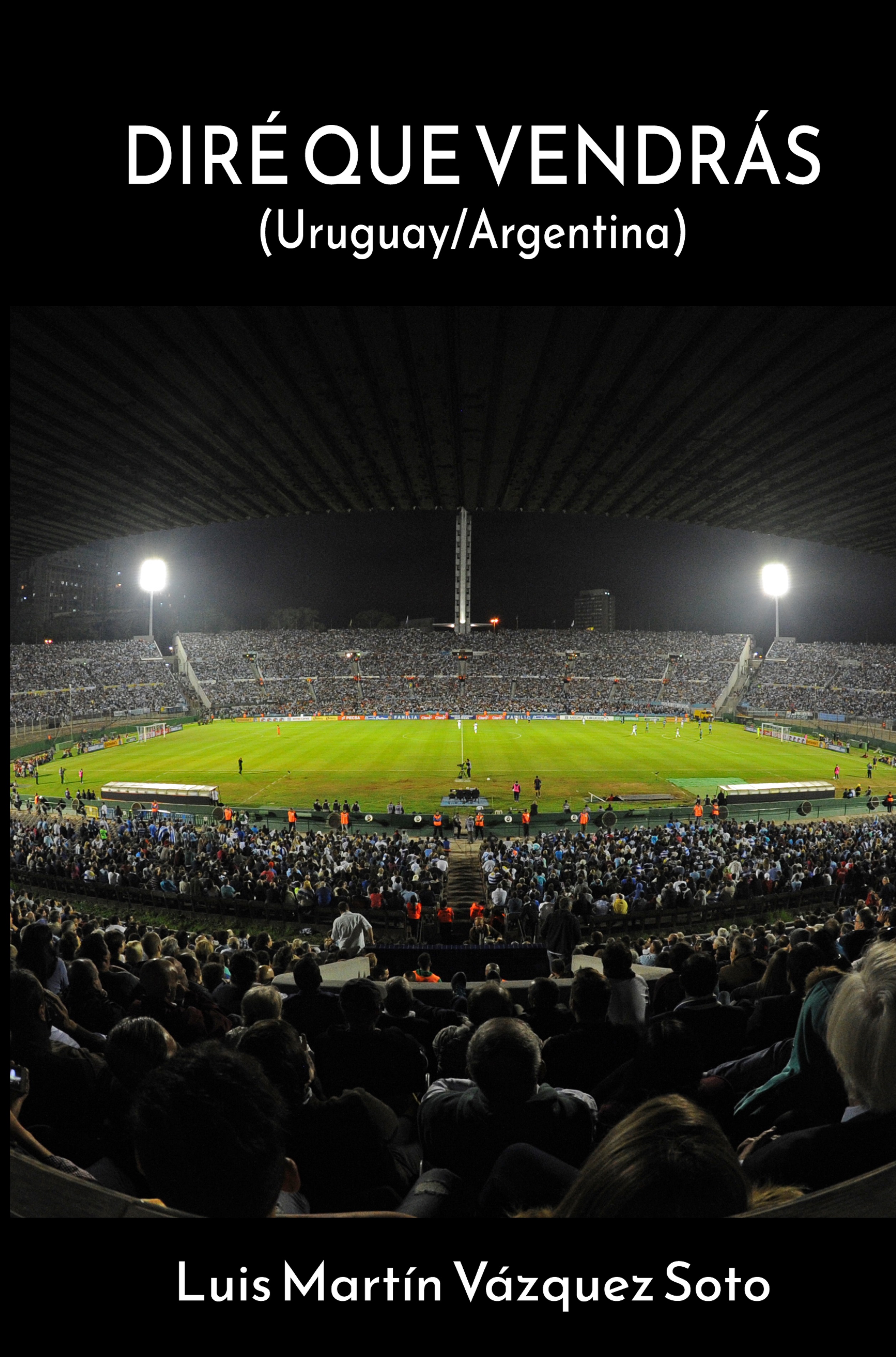 Diré que vendrás (Uruguay/Argentina) by Luis Martin Vazquez Soto ...