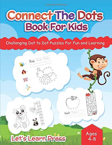 Connect the Dots Book for Kids Ages 4-8: Challenging Dot to Dot Puzzles ...