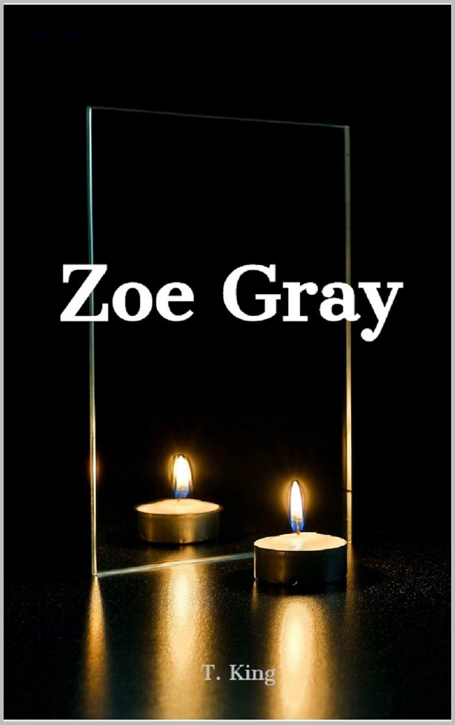 Zoe Gray by TaT. King | Goodreads