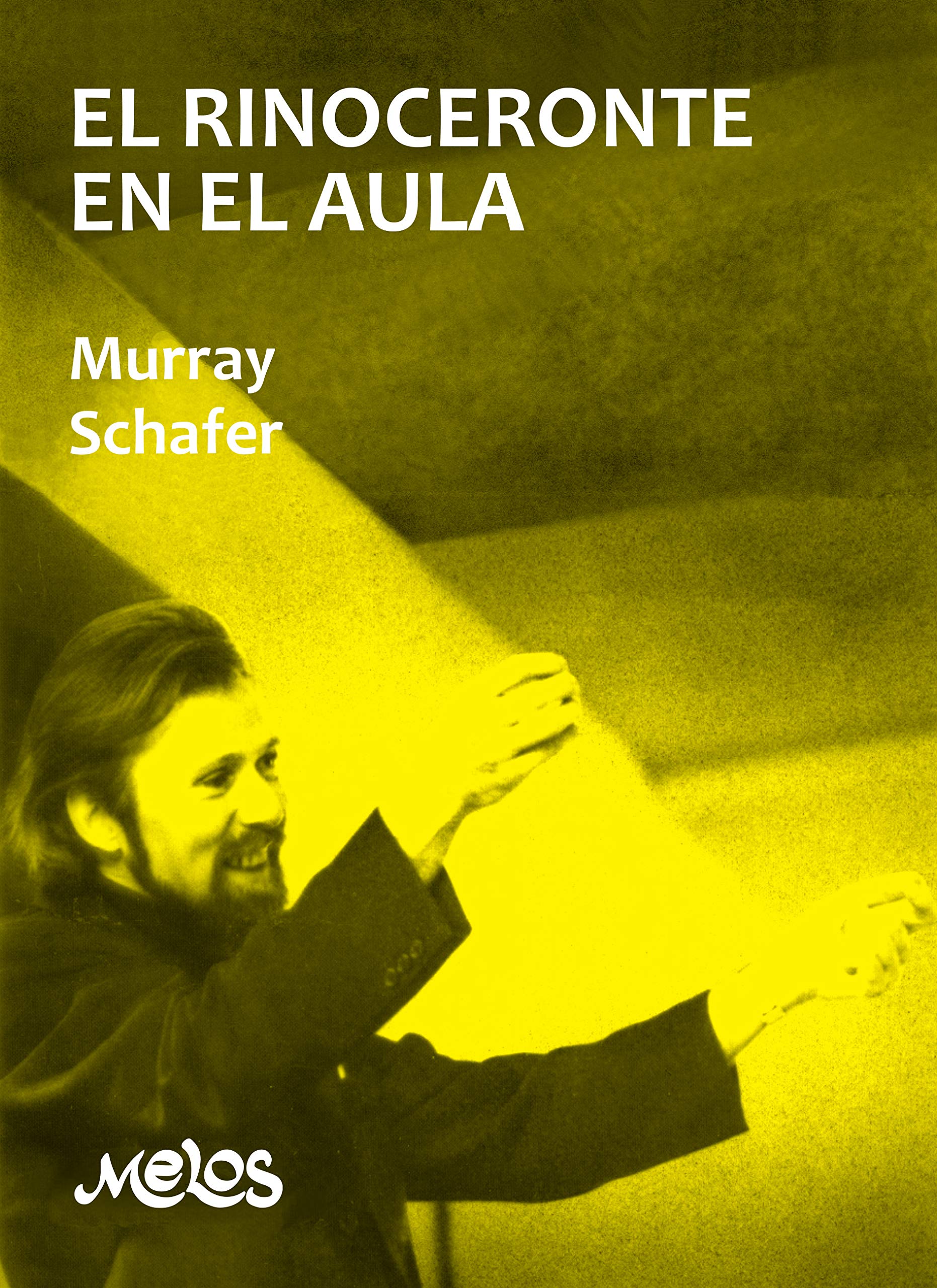 EL RINOCERONTE EN EL AULA: apreciación musical by MURRAY SCHAFER ...