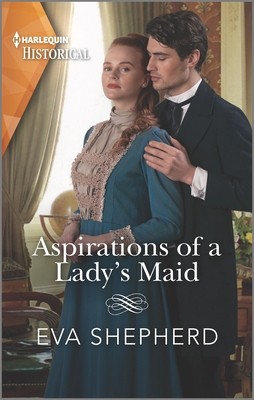 Aspirations of a Lady's Maid by Eva Shepherd | Goodreads