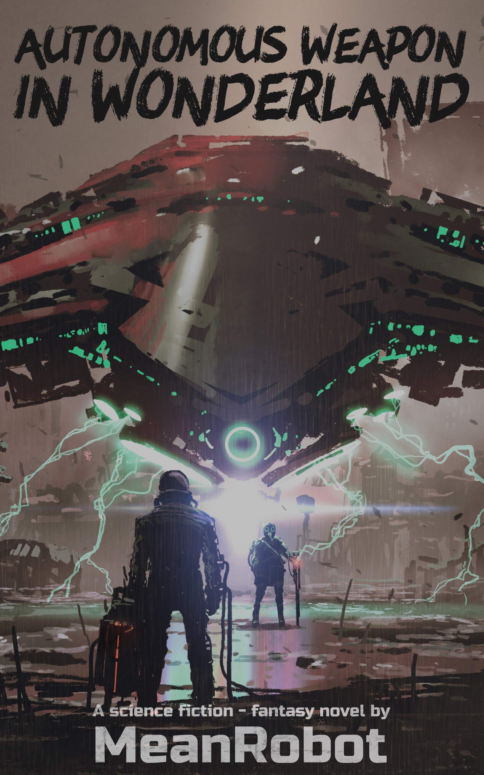 Autonomous Weapon in Wonderland by MeanRobot | Goodreads