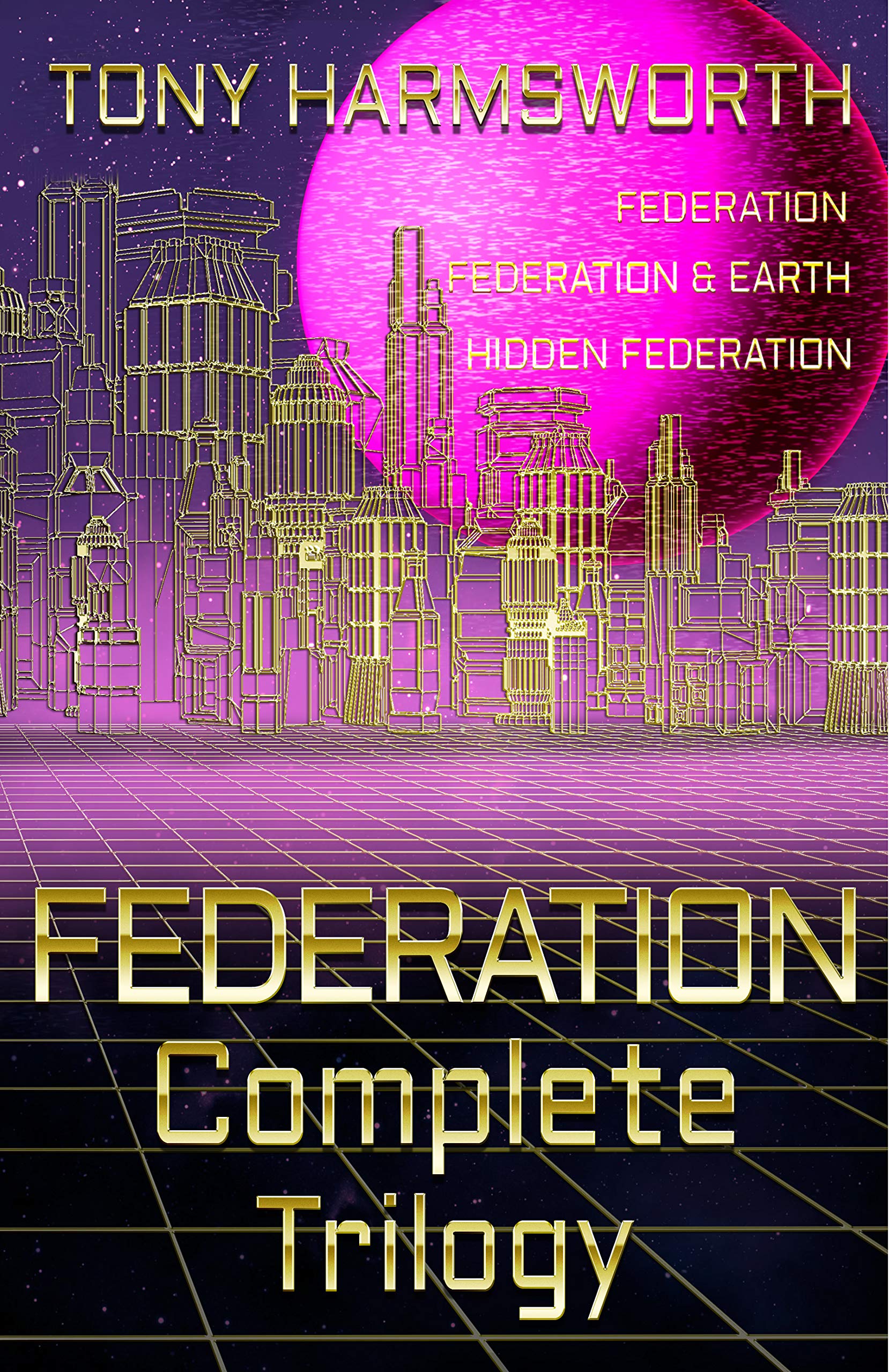 FEDERATION Complete Trilogy (Federation Trilogy) by Tony Harmsworth ...