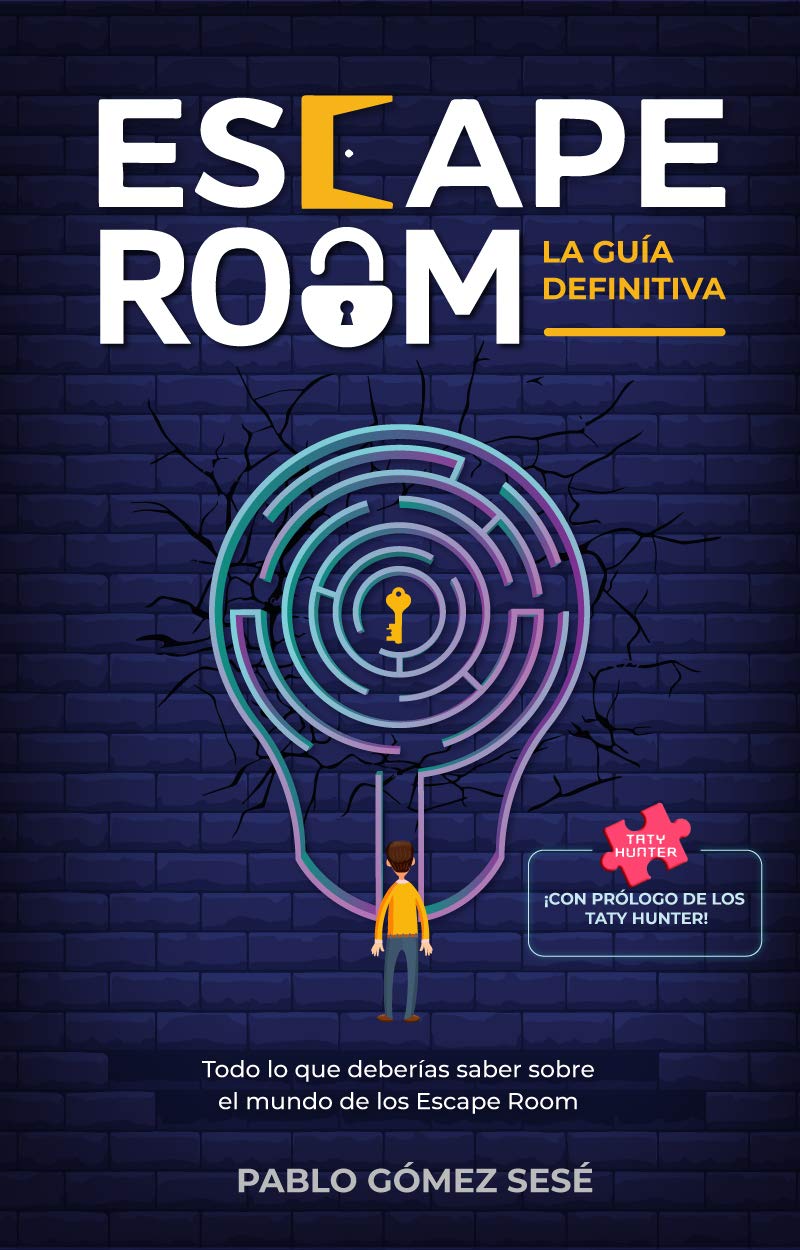 ESCAPE ROOM. La Guía Definitiva: Todo lo que deberías saber sobre el ...