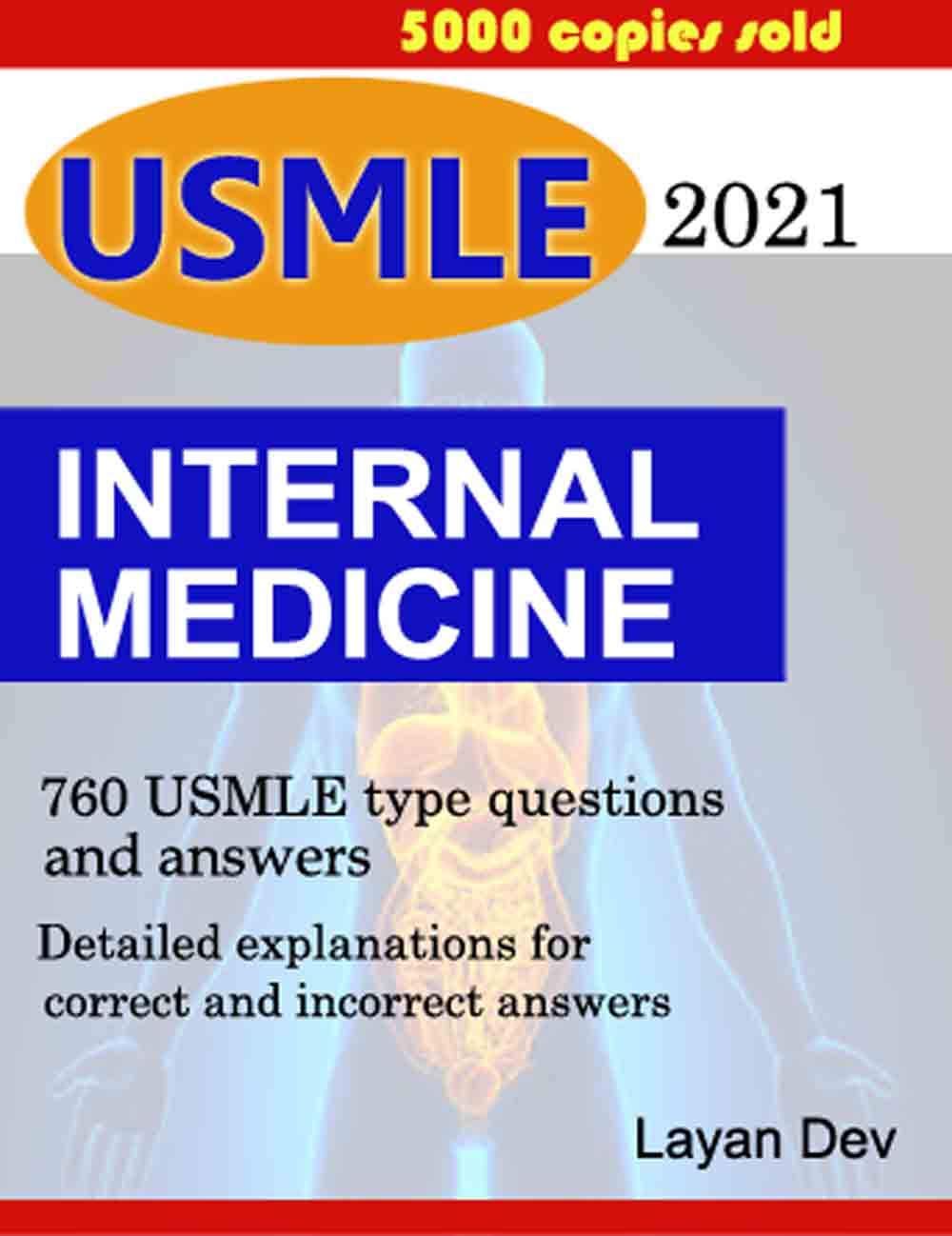 INTERNAL MEDICINE: 760 USMLE type questions and answers with detailed ...