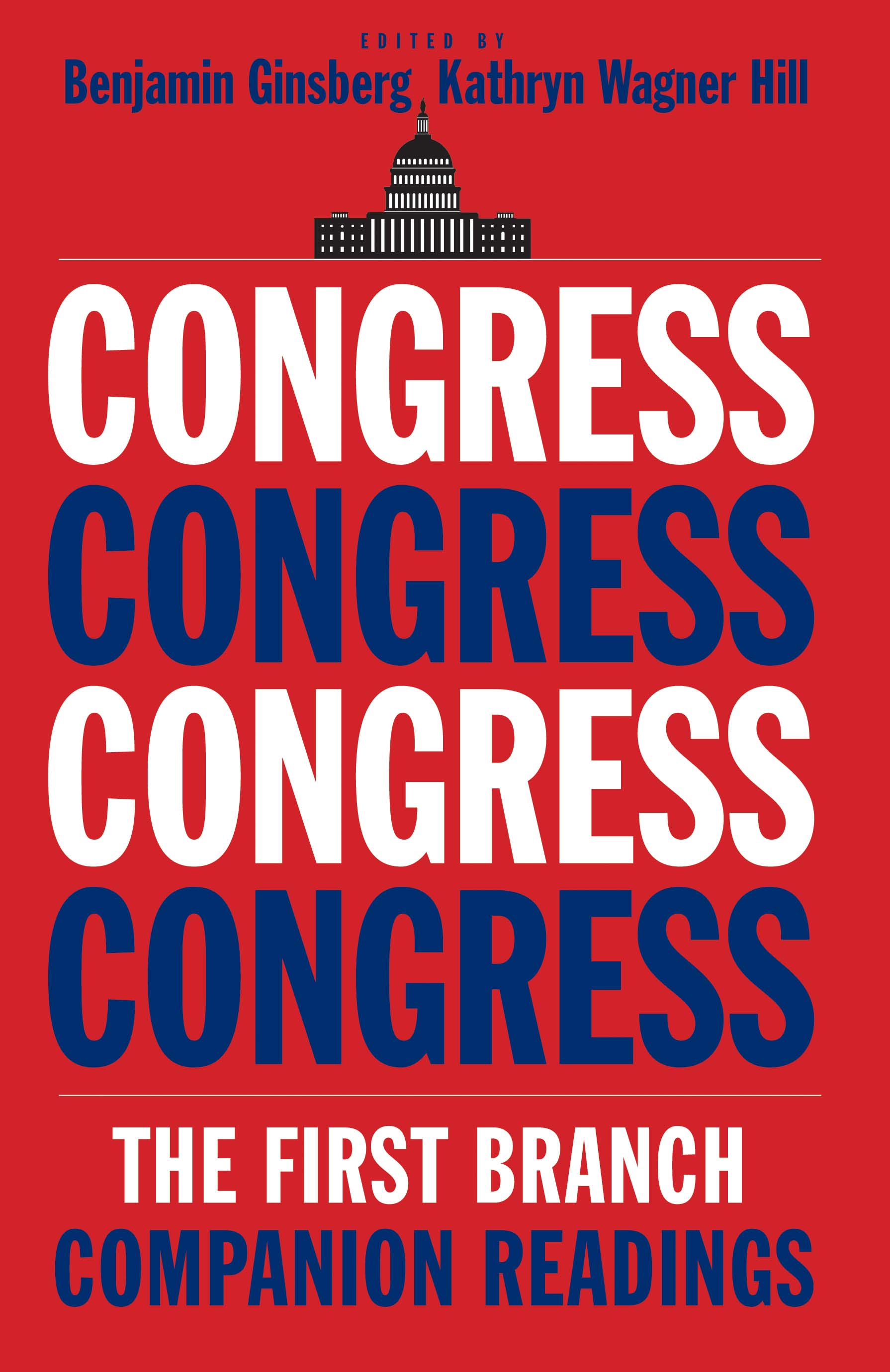 Congress: The First Branch--Companion Readings by Benjamin Ginsberg ...