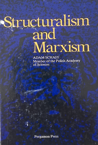 Structuralism and Marxism by Adam Schaff | Goodreads