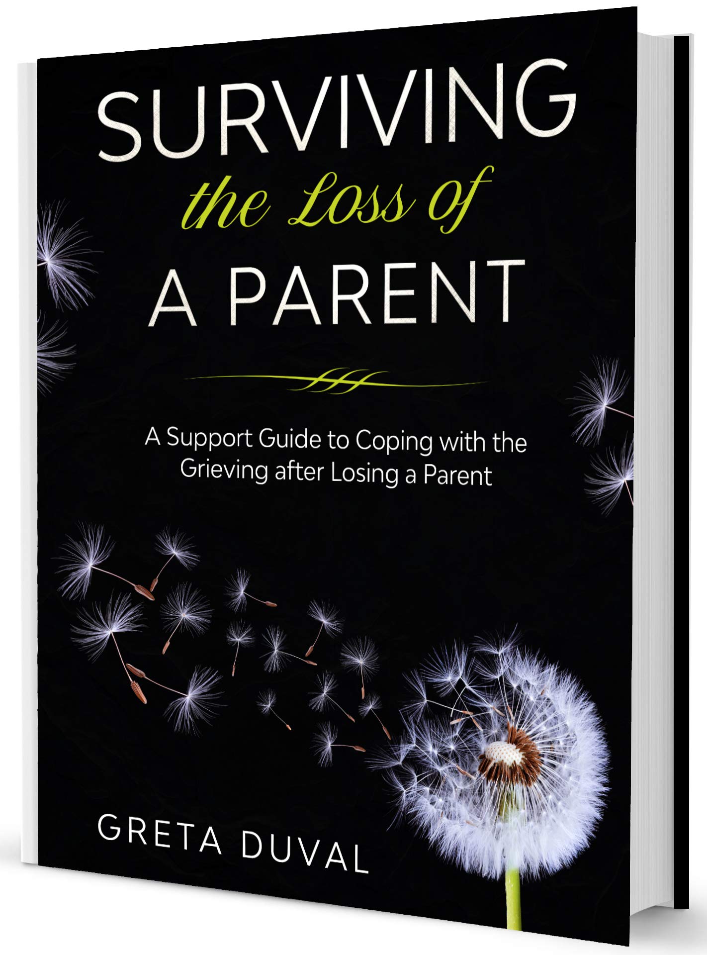 Surviving the Loss of a Parent: A Support guide to Coping with the ...